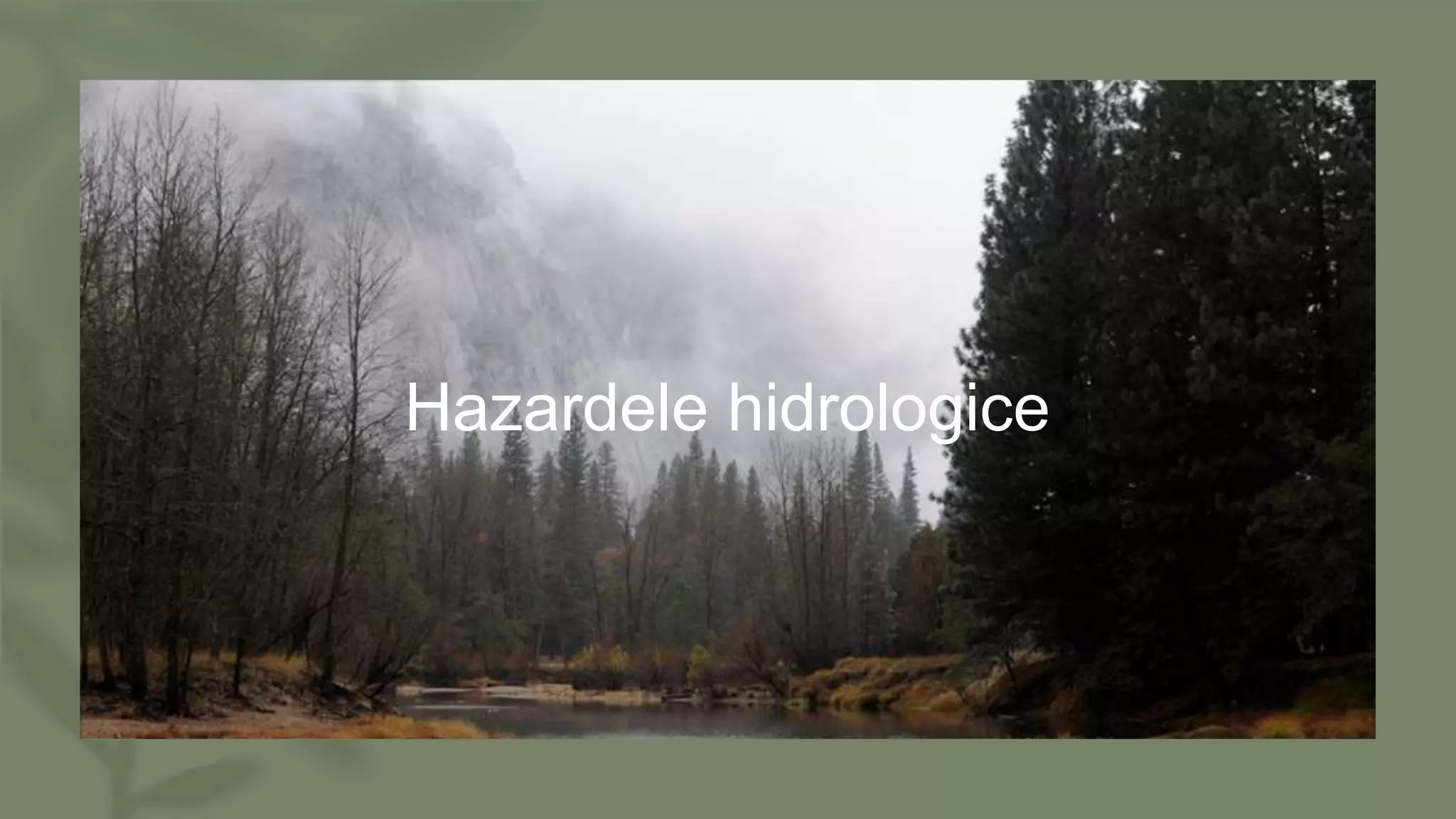 Hazardele hidrologice | PPTX