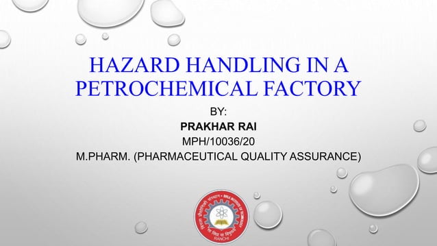 Hazard handling in a petrochemical factory | PPT