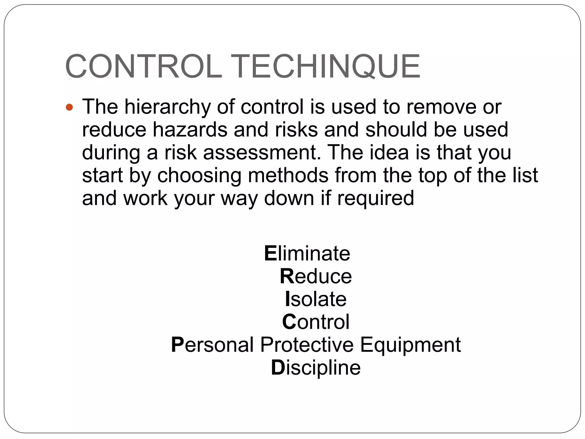 Hazard identification assessment and control techniques | PPTX