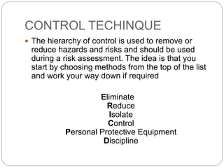 Hazard identification assessment and control techniques | PPTX
