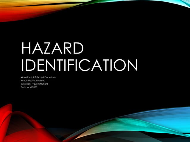 Hazard_Identification_PPT.pptx"Hazard Identification in the Workplace | PPTX