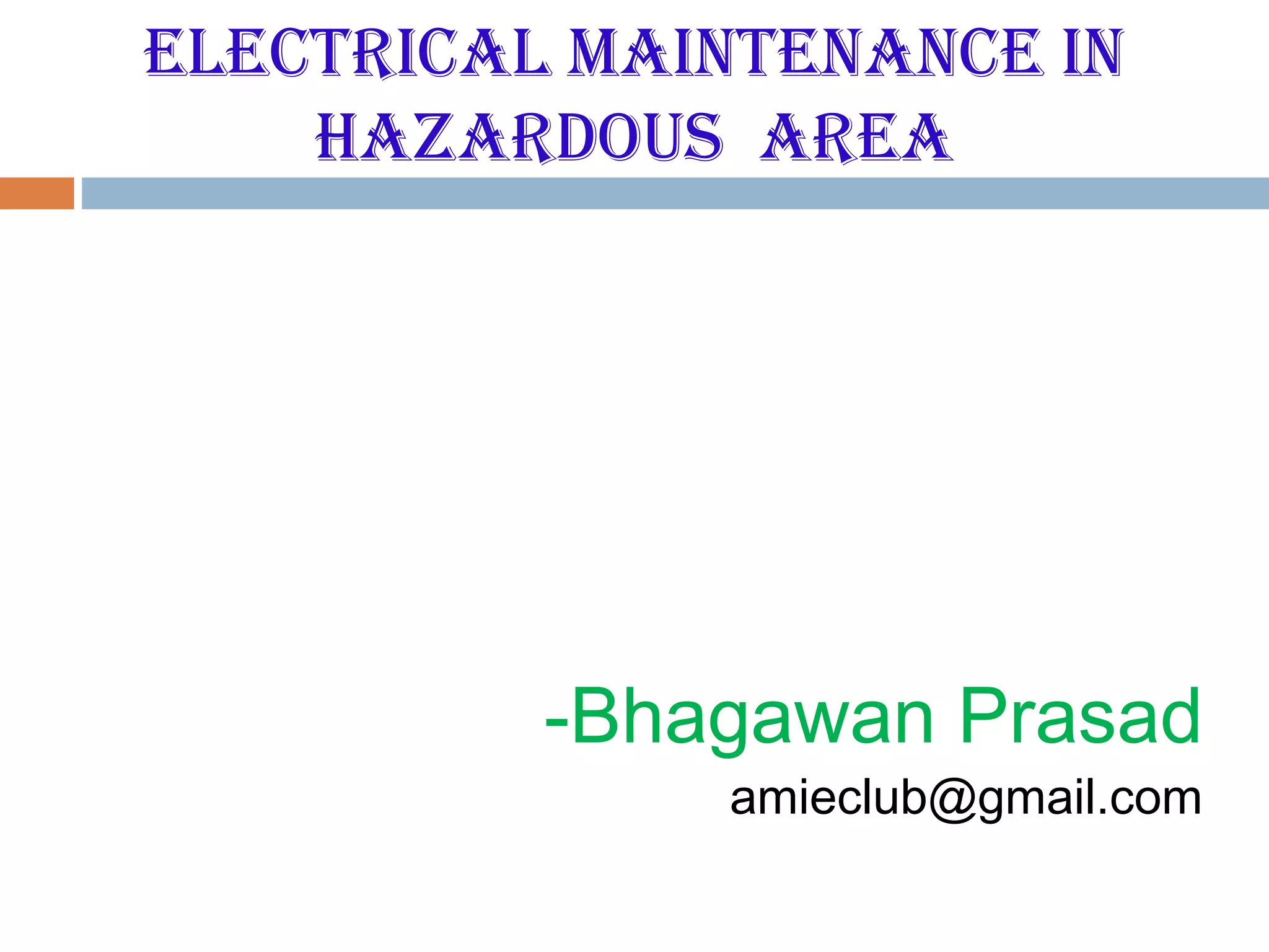 Electrical maintenance in Hazardous area | PPT