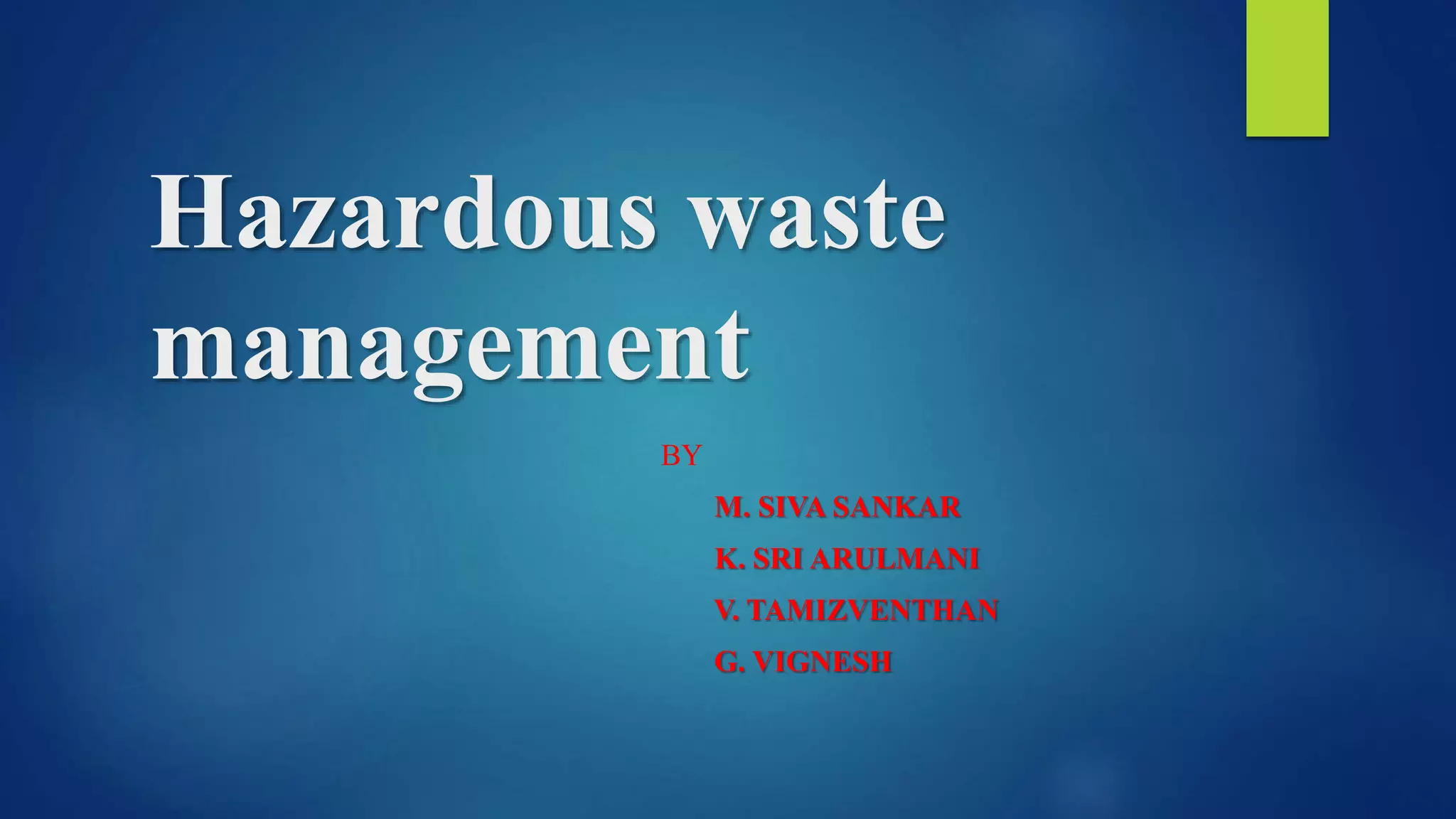 Hazardous waste management | PPTX