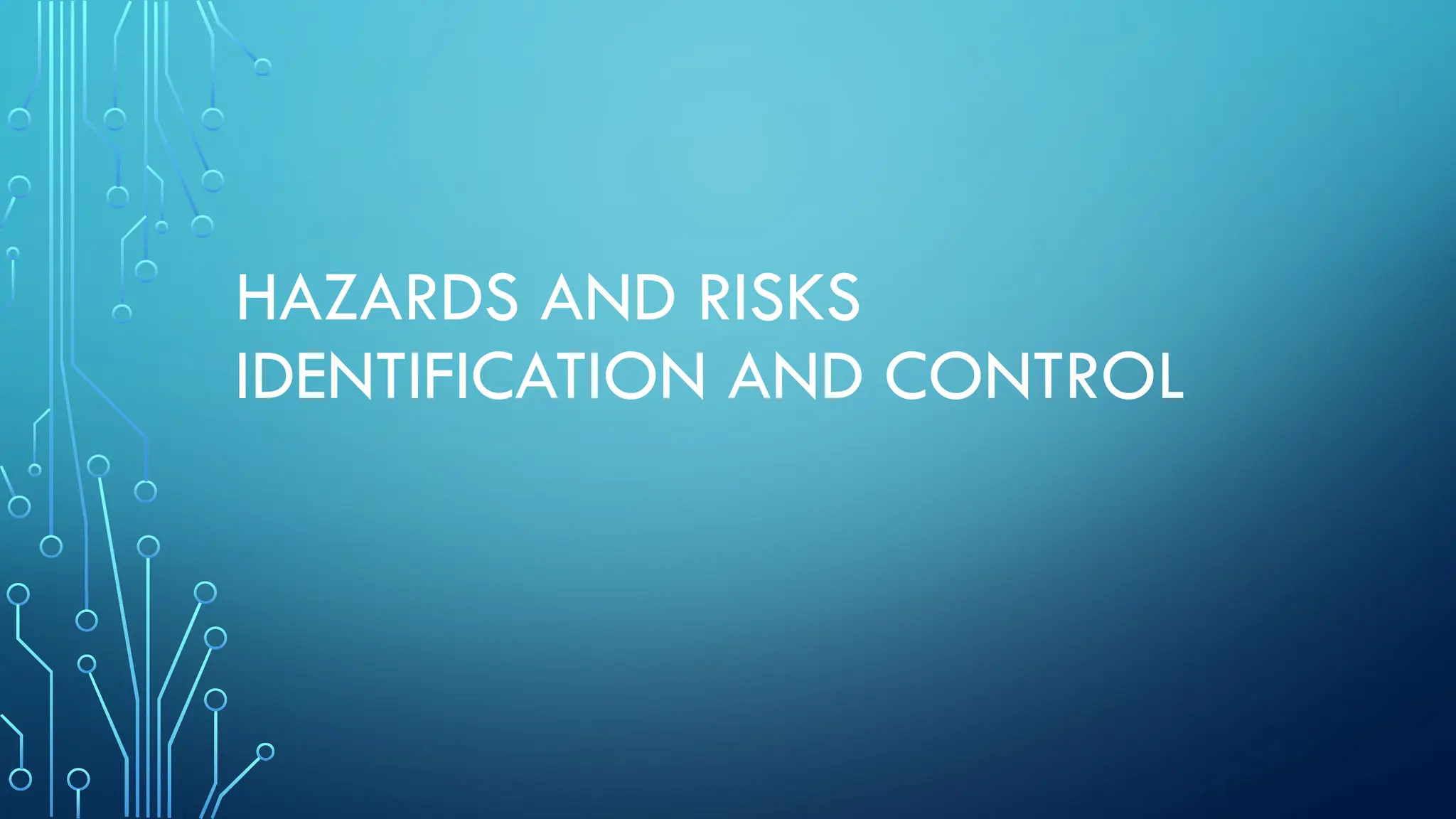 HAZARDS AND RISKS IDENTIFICATION AND CONTROL.pptx