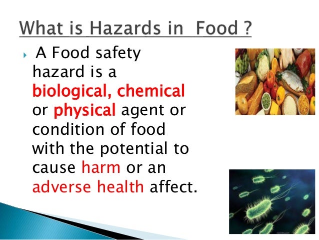 Hazards in foods
