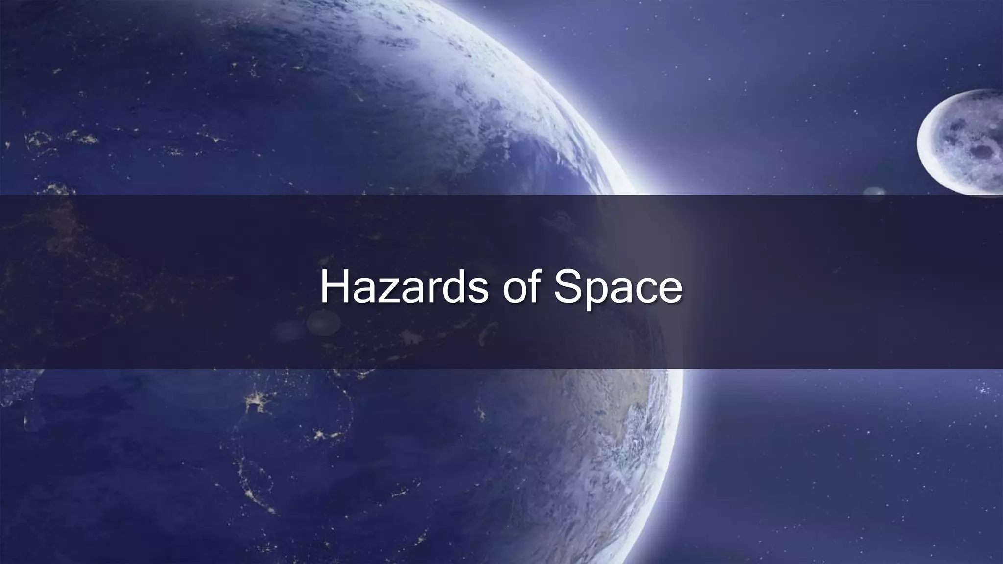 Hazards of space | PPTX