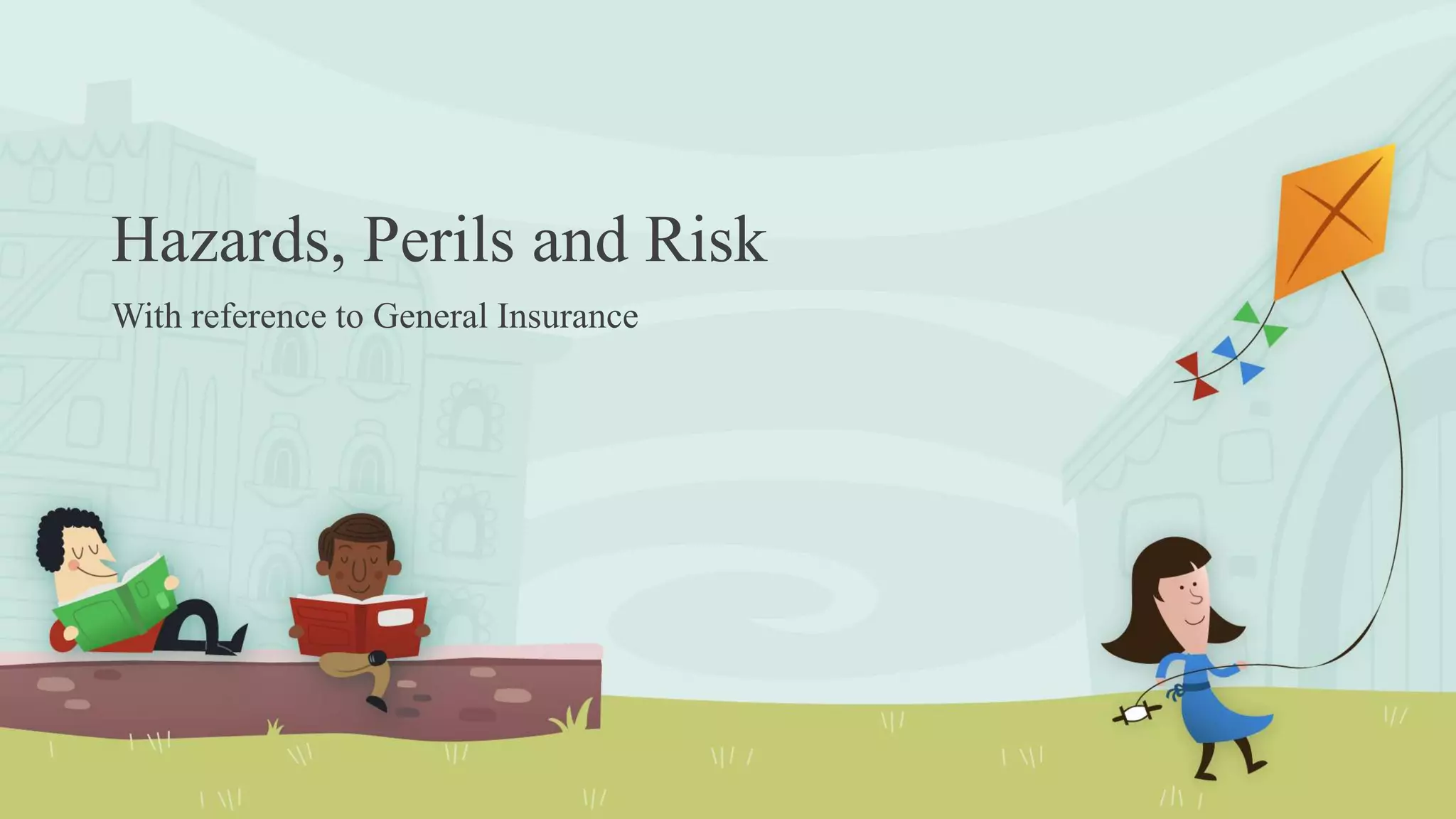 Hazards Risk and Perils, a complete explanation . | PPT | Free Download