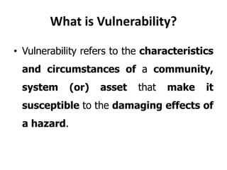 HAZARDS, VULNERABILTY AND DISASTER RISKS.ppt