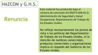 HAZCOM El Sistema Globalmente Armonizado (Chemical Hazards).pptx