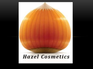 Hazel cosmetics presentation | PPTX