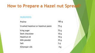 Hazel nut spread | PPT