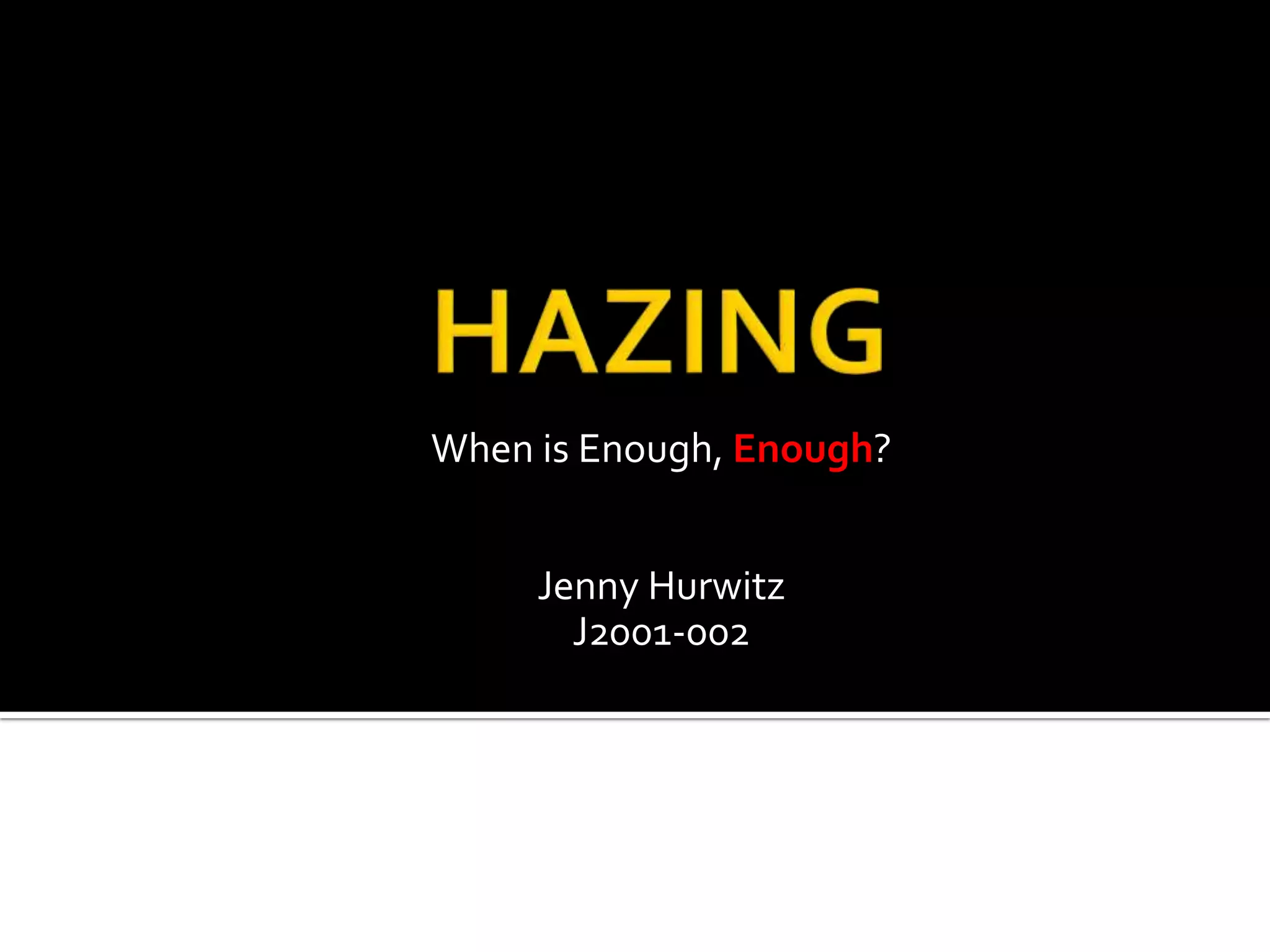 Hazing hurwitzfinal | PPTX