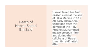 Hazrat Saeed Bin Zaid.pptxvvvvvvvvvvvvvv | PPTX