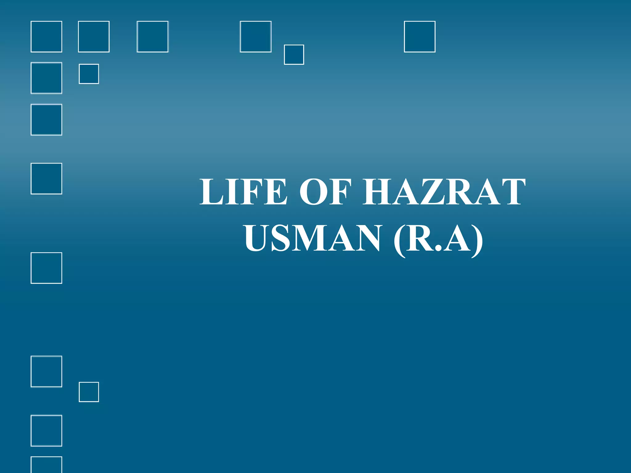Hazrat usman (R.A) by waqas malik | PPTX