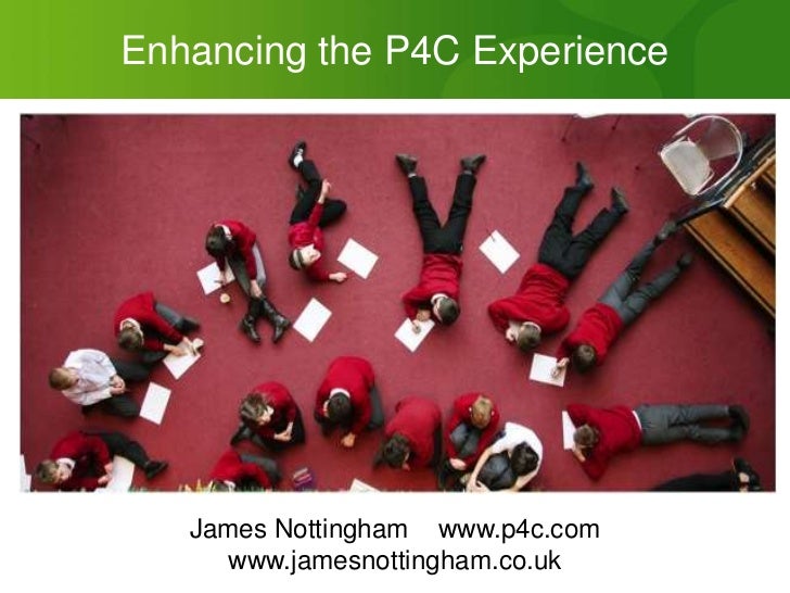 Enhancing the P4C Experience