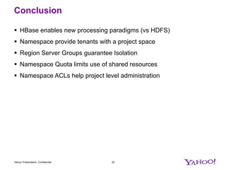 April 2013 HUG: HBase as a Service at Yahoo! | PPT