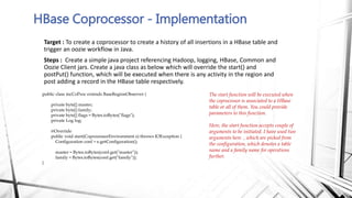 Hbase coprocessor with Oozie WF referencing 3rd Party jars | PPT
