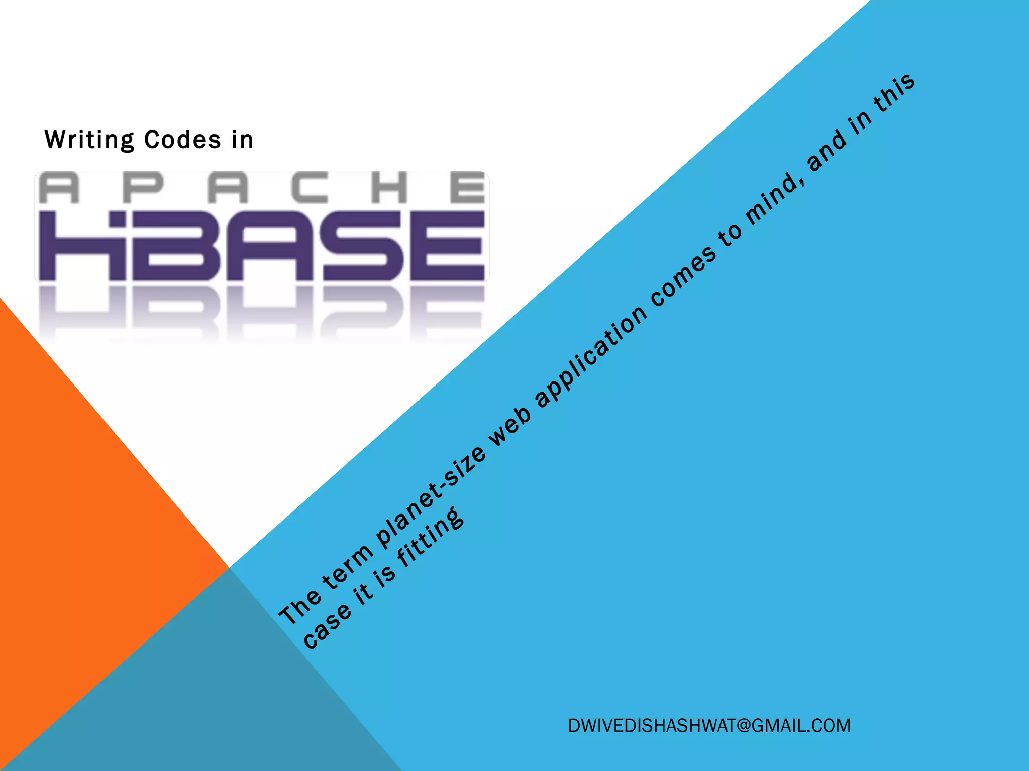 H base development | PPT | Databases | Computer Software and Applications
