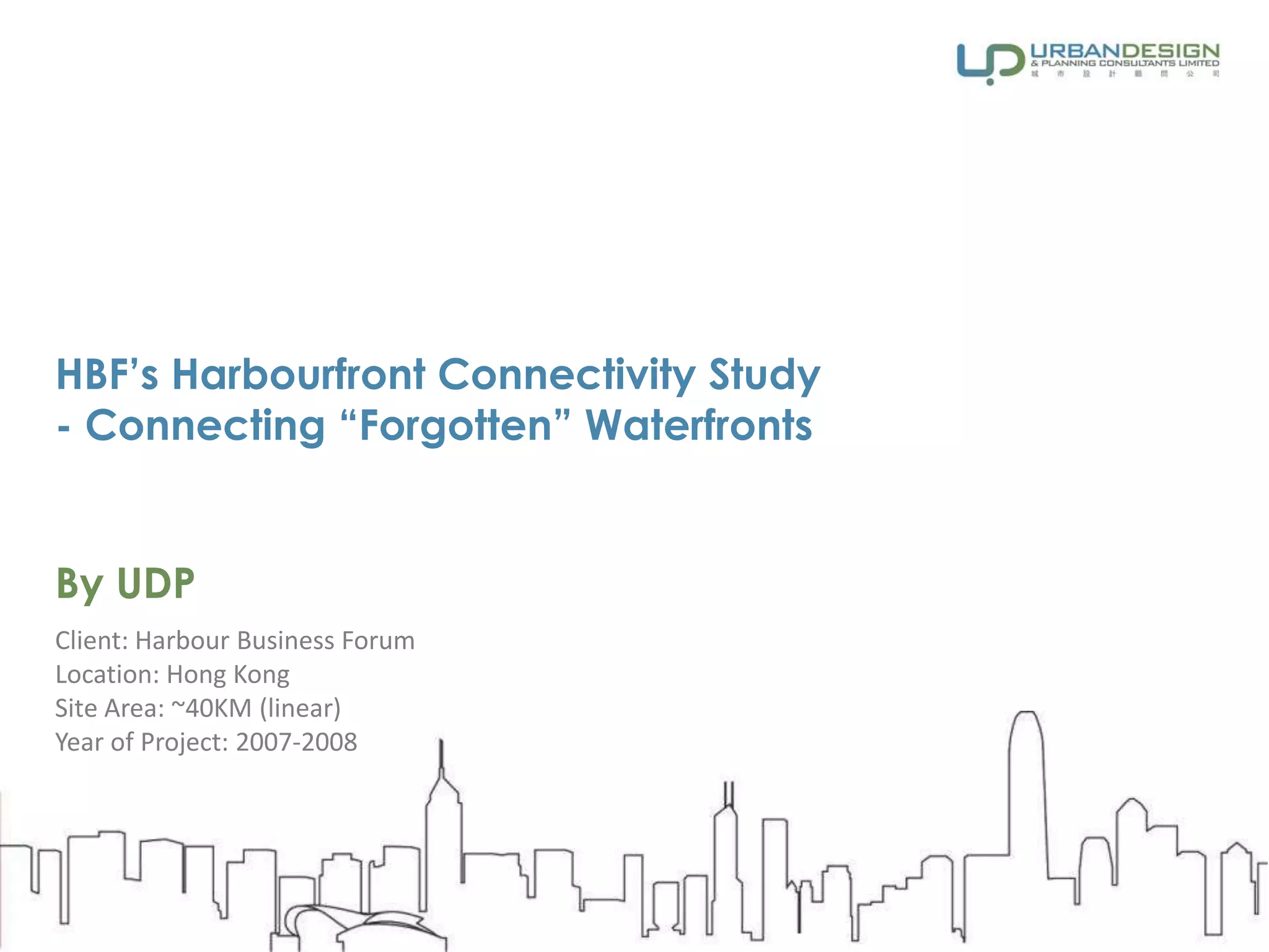 HBF’s Harbourfront Connectivity Study - Connecting “Forgotten ...