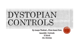 Dystopian Controls | PPT