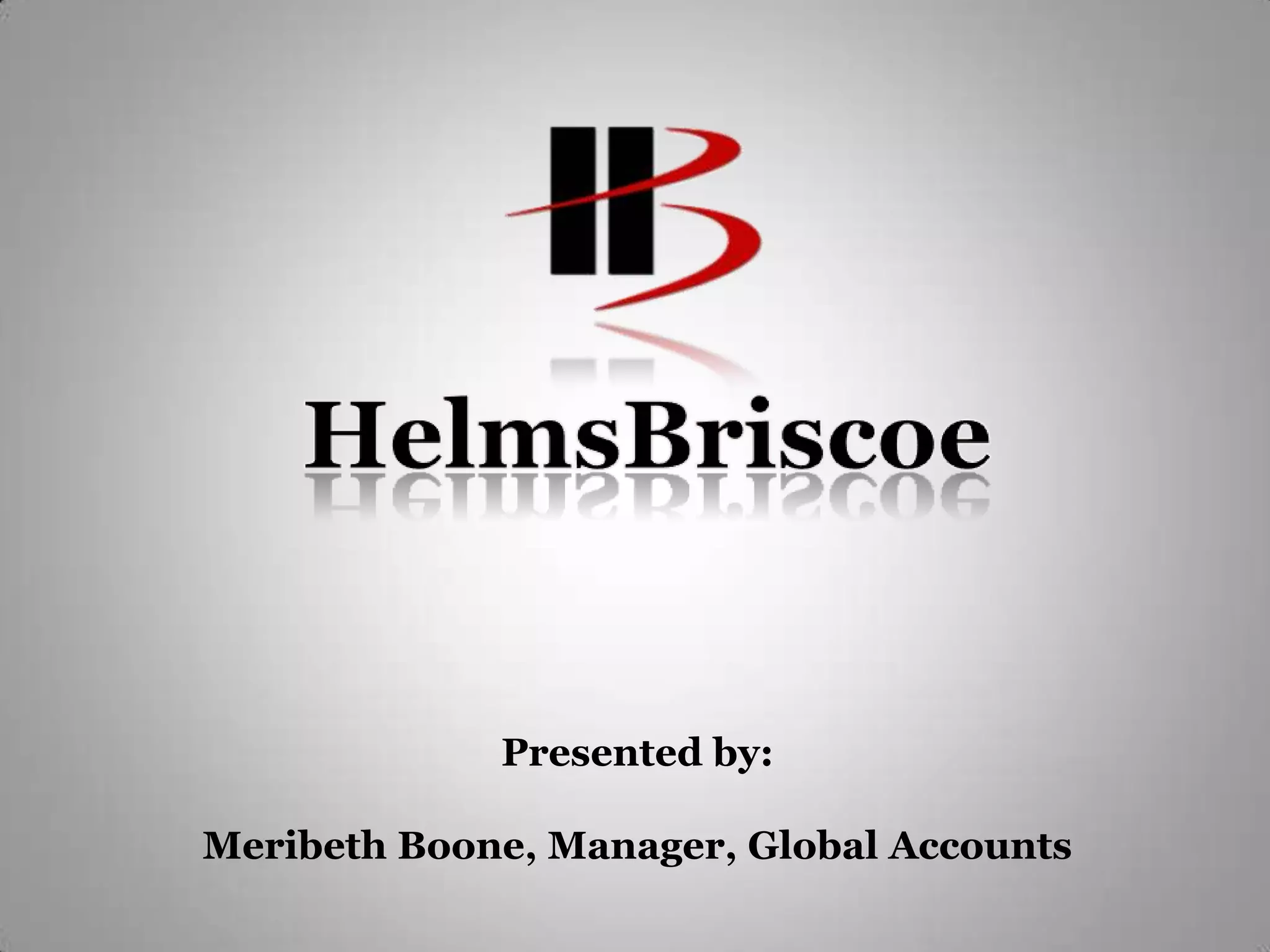 How HelmsBriscoe can Help You | PPSX