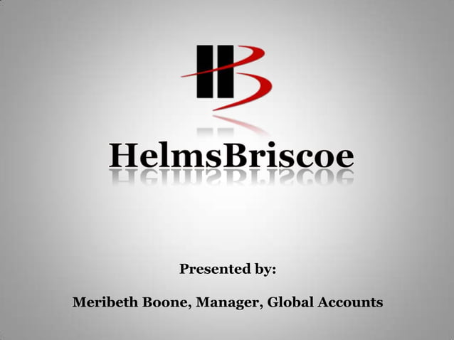 How HelmsBriscoe can Help You | PPSX