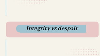 Erikson’s theory , 8-stages of life , their importance | PDF