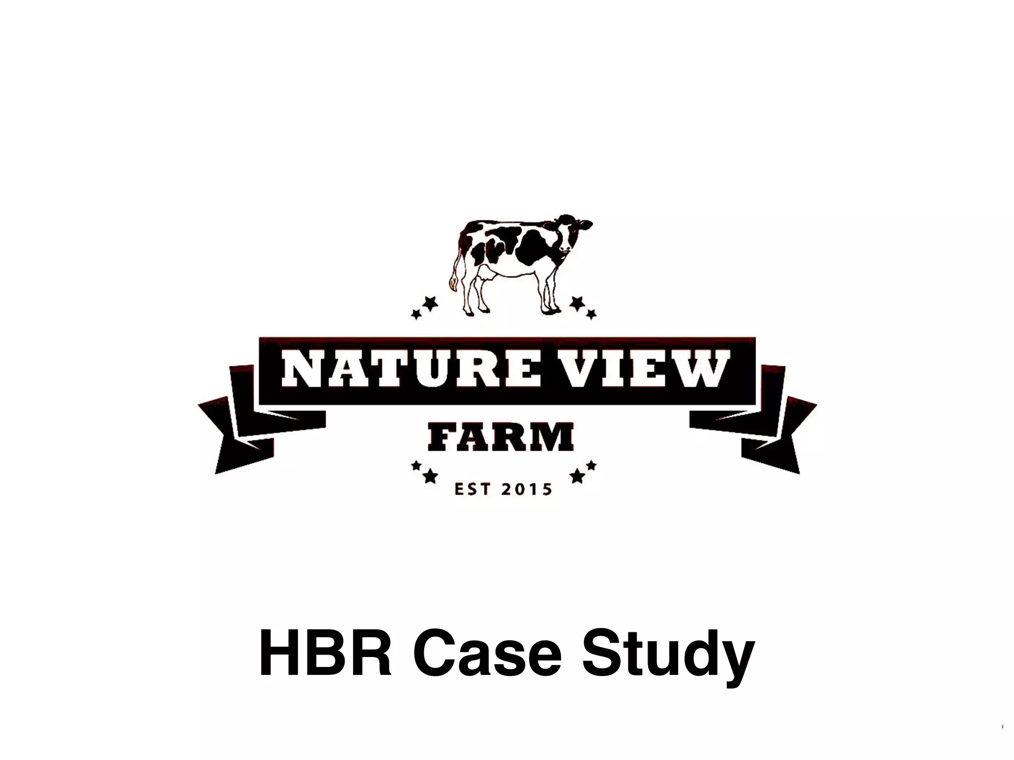 Natureview case study - Harvard Business Review | PDF