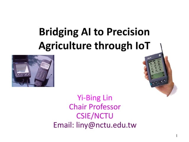 [台灣人工智慧學校] Bridging AI to Precision Agriculture through IoT | PPT