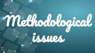 methodological issues of research in teacher education | PPTX