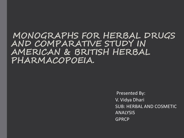 Monographs Of Herbal Drugs and Comparative Study In Various Pharmacopoeias. | PPTX