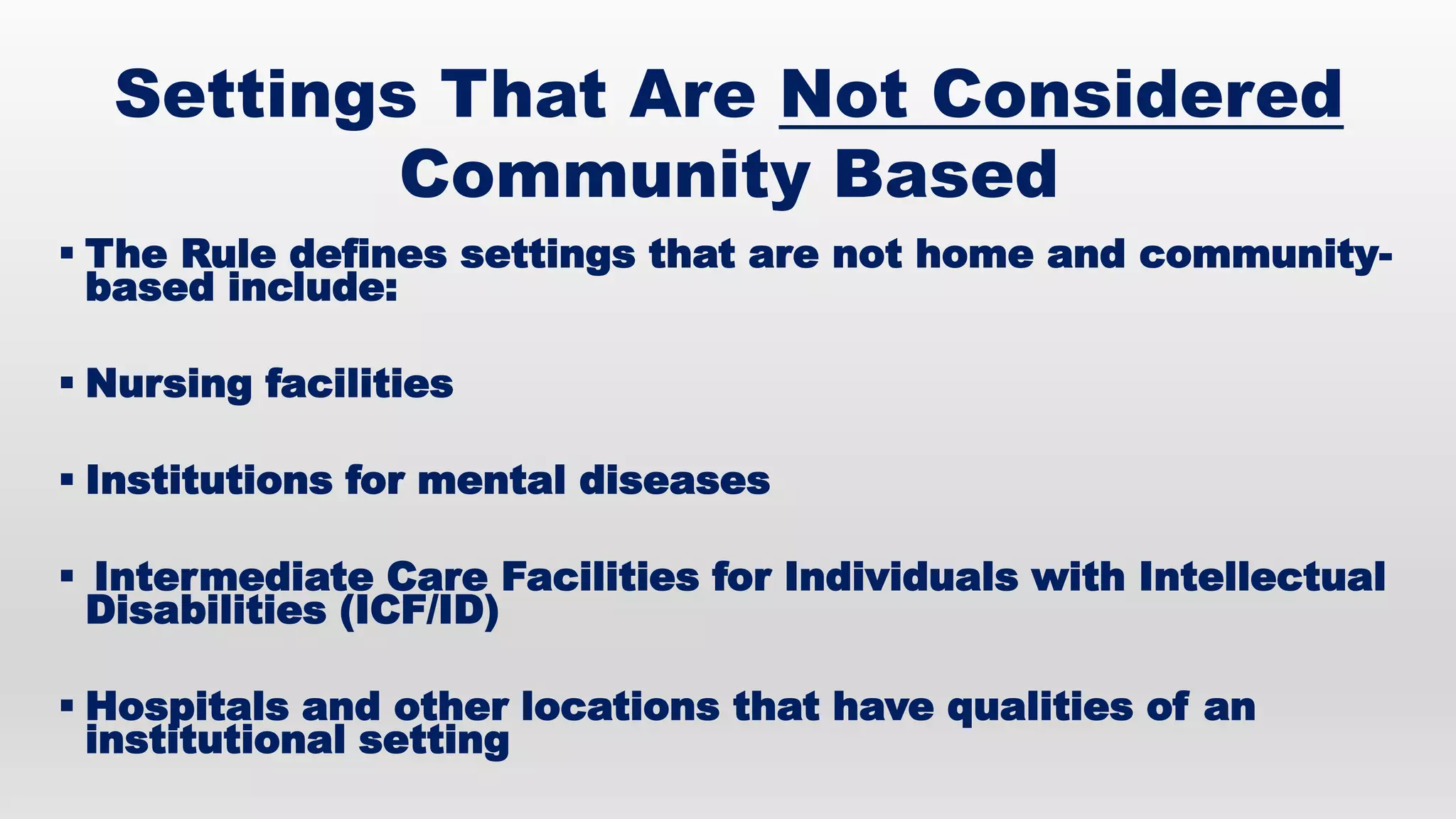 An Overview of the Home and Community Based Settings Rule | PPTX
