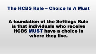 An Overview of the Home and Community Based Settings Rule | PPTX