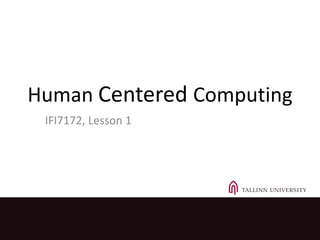 Human Centered Computing (introduction) | PPTX