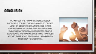 Human-centered design (HCD, also human-centred design, as used in ISO ...