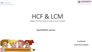Concepts of HCF and LCM in Aptitude preparation | PPTX
