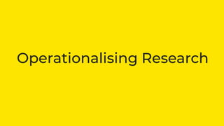 Operationalising Research | PPT