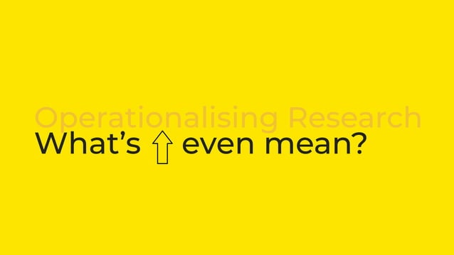 Operationalising Research | PPT