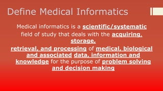 Health informatics: Introduction, History and general presentation | PPTX