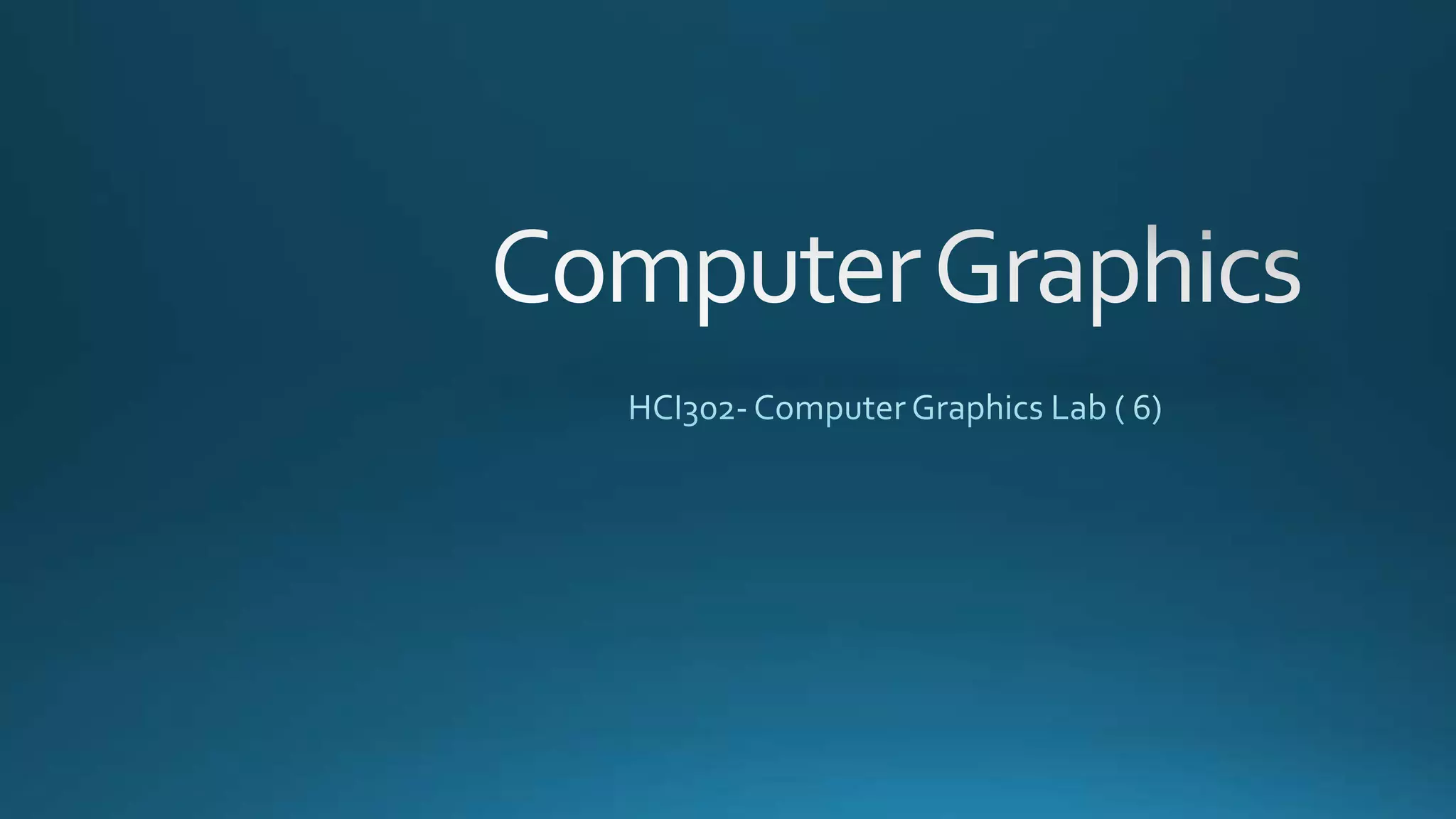 HCI302-Computer Graphics-Section 6 (1).pptx | Graphics Software | Computer Software and Applications
