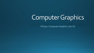 HCI302-Computer Graphics-Section 6 (1).pptx | Graphics Software | Computer Software and Applications