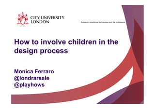 HCID2014 How to involve children in the design process | PDF ...