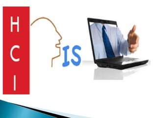 Hci lec 1 & 2 | PPT | Free Download