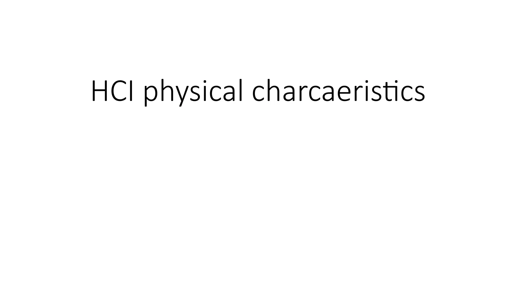 HCI physical charcaeristics Main causes.pptx