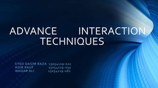 Advance Interaction Techniques | PPT