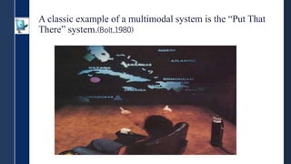 Multimodal Interaction | PPTX