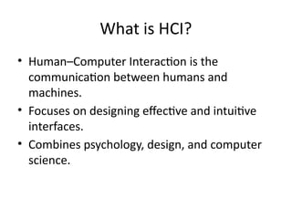 HCi and Senses and input output channels | PPTX