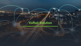 Hci solution with VxRail | PPTX | Cloud Computing | Internet