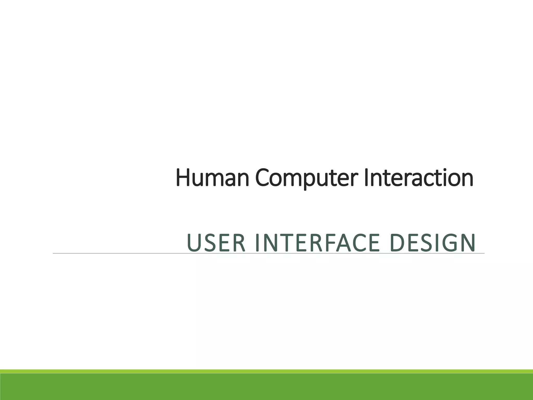 Hci user interface-design principals lec 7 | PPT