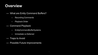Using Entity Command Buffers – Unite Copenhagen 2019 | PPTX